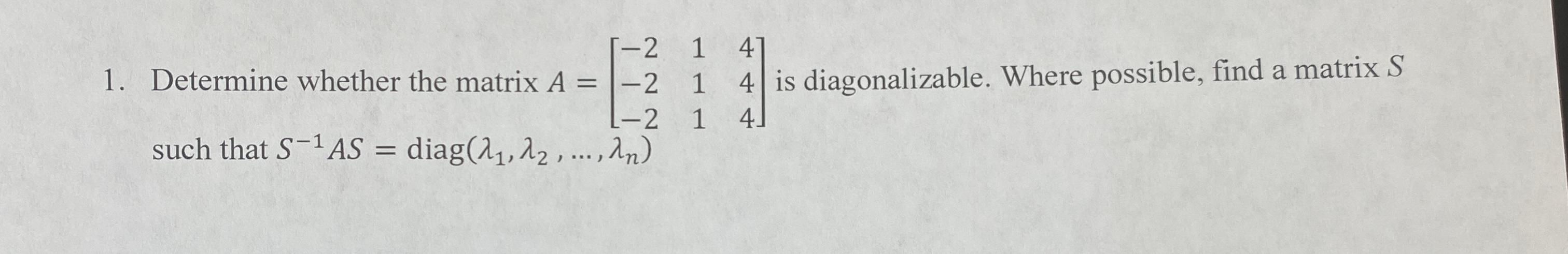 Solved 1. Determine whether the matrix A=⎣⎡−2−2−2111444⎦⎤ is | Chegg.com