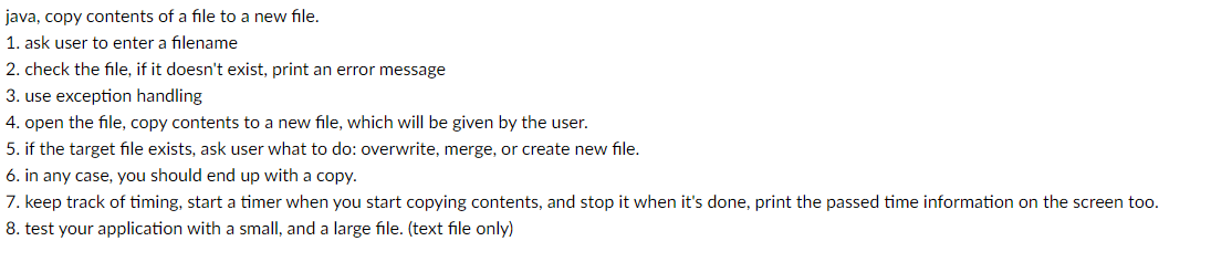 Solved java, copy contents of a file to a new file. 1. ask | Chegg.com