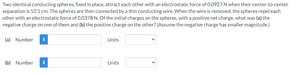 Solved Two identical conducting spheres, fixed in place, | Chegg.com