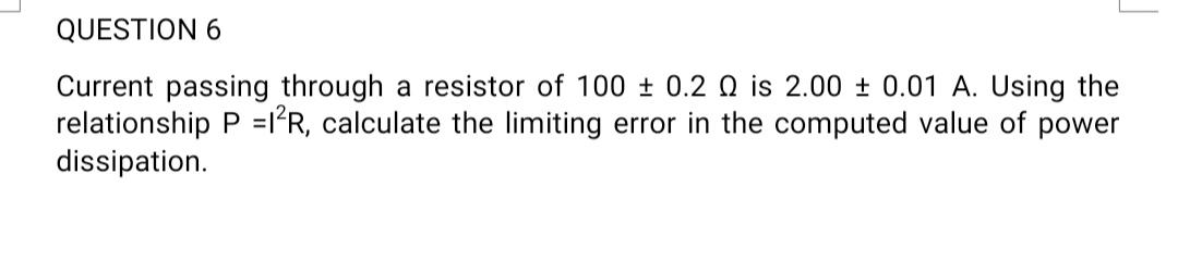 Solved Current passing through a resistor of 100±0.2Ω is | Chegg.com