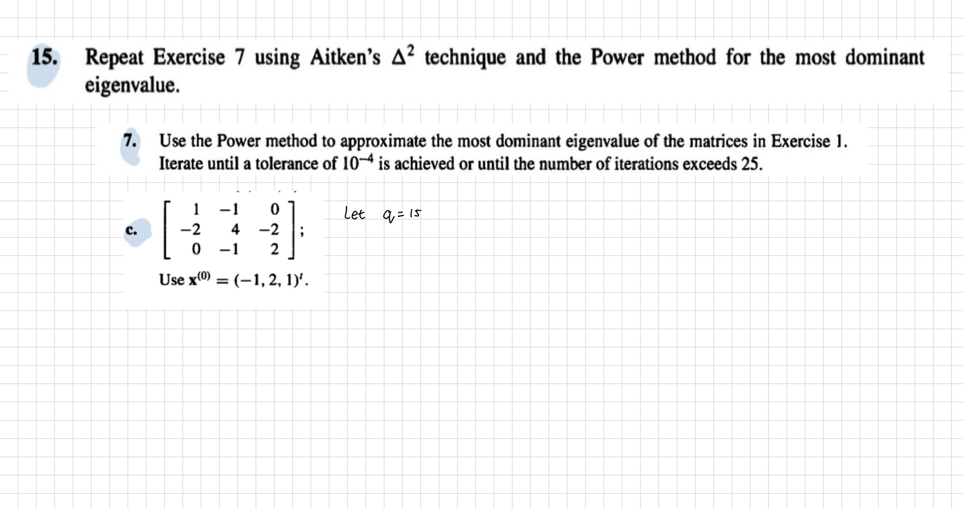 Solved Repeat Exercise 7 using Aitken's Δ2 technique and the | Chegg.com