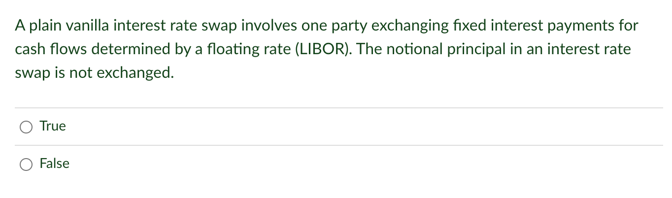 Solved A plain vanilla interest rate swap involves one party | Chegg.com