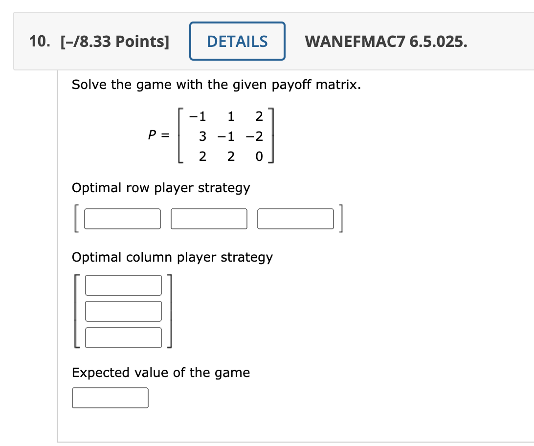 Solved Solve the game with the given payoff matrix. | Chegg.com