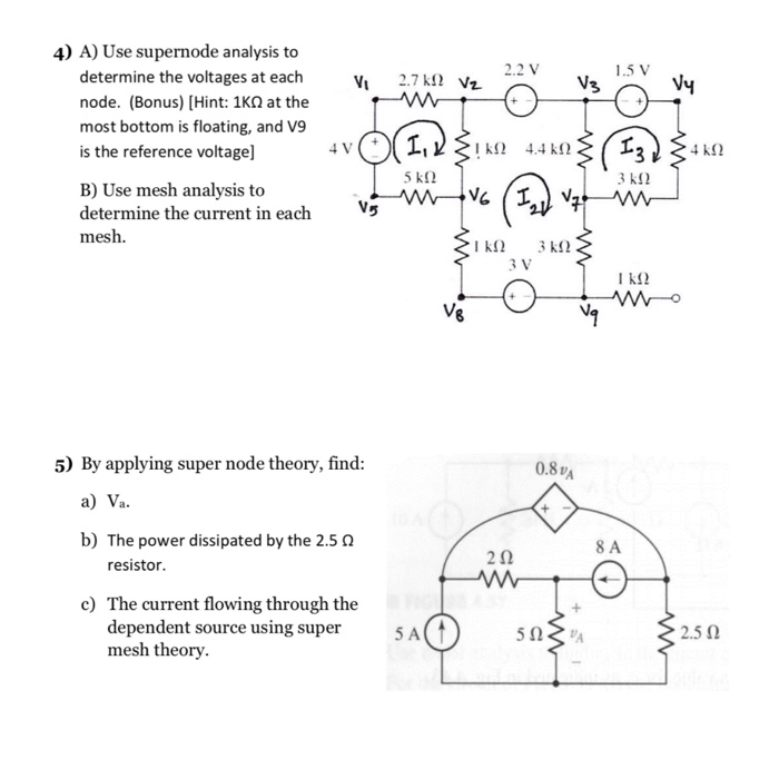 Solved 4) A) Use supernode analysis to 2.2 V 1.5 V determine | Chegg.com