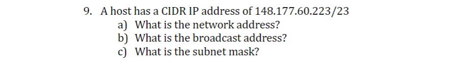 Solved 9. A host has a CIDR IP address of 148.177.60.223/23 | Chegg.com