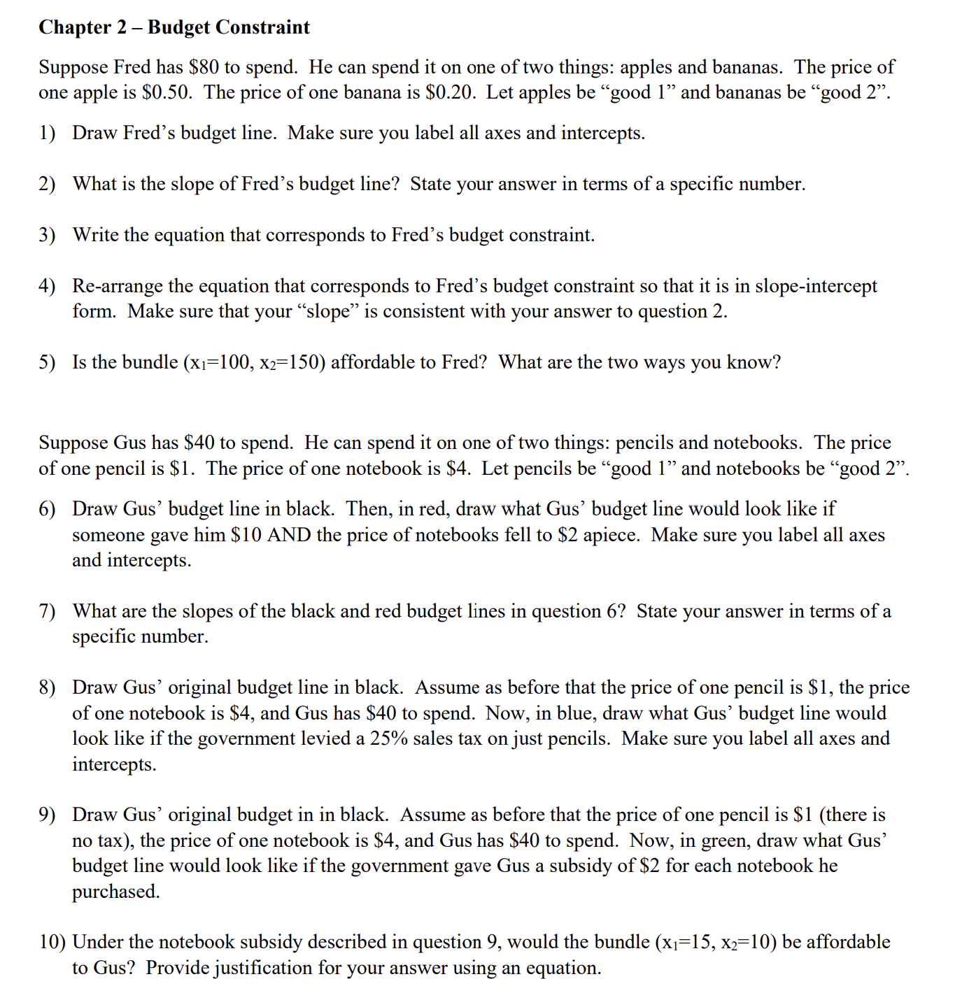 Solved Chapter 2 - Budget Constraint Suppose Fred has $80 to | Chegg.com