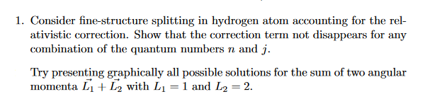 Solved Consider fine-structure splitting in hydrogen atom | Chegg.com
