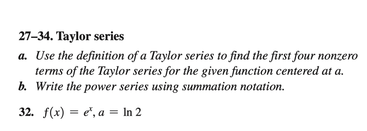 Solved 27-34. Taylor series a. Use the definition of a | Chegg.com