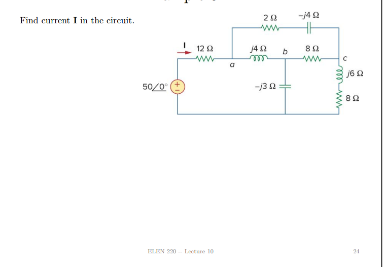 Solved -j4 Ω Find current I in the circuit. 2 Ω -Λ 12 Ω Λ 8Ω | Chegg.com