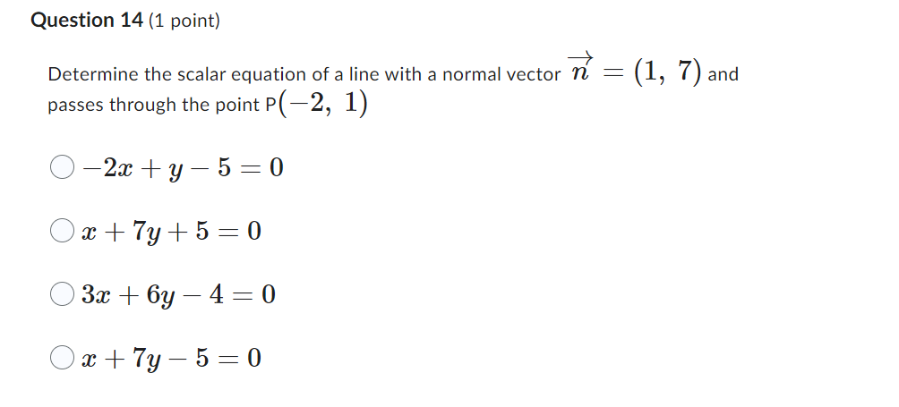 Solved Determine the scalar equation of a line with a normal | Chegg.com