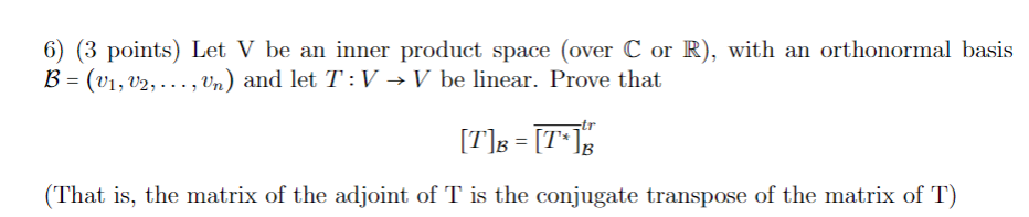 Solved 6) (3 points) Let V be an inner product space (over C | Chegg.com