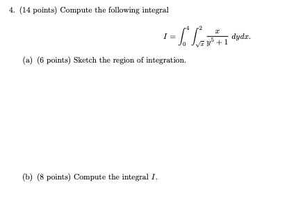 Solved 4. (14 points) Compute the following integral | Chegg.com
