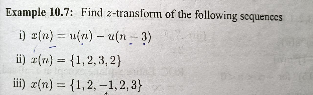 Solved - Example 10.7: Find z-transform of the following | Chegg.com