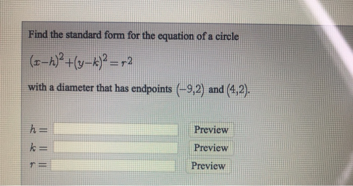 Solved Find the standard form for the equation of a circle | Chegg.com