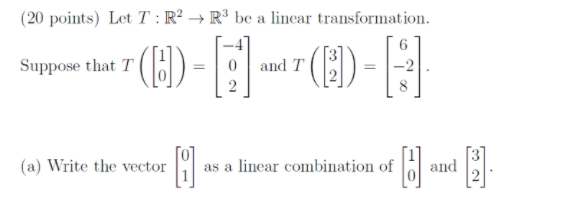 Solved (20 points) Let T: R2 + R3 be a linear | Chegg.com