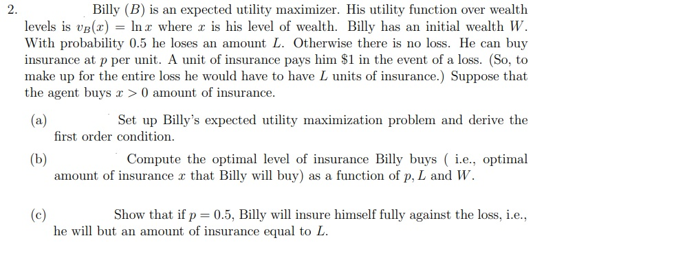 Solved 2. Billy (B) is an expected utility maximizer. His | Chegg.com