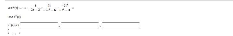 Solved Let r(t)= t4+1,cos(t4),te−t Find r′(t) r′(t)= | Chegg.com