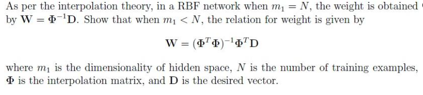 Solved As per the interpolation theory, in a RBF network | Chegg.com