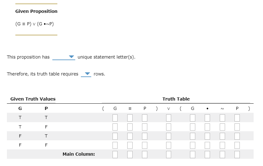 Solved Given Proposition (G = P) V (G •~P) This proposition | Chegg.com