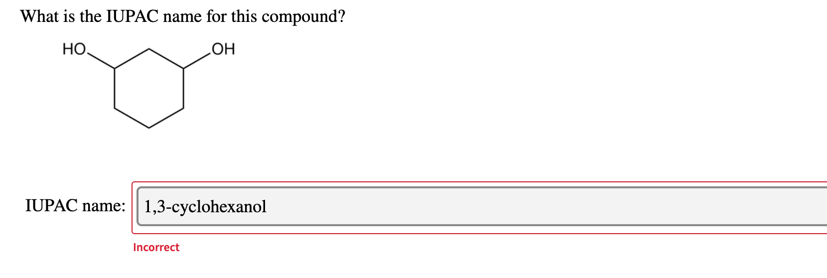 Solved What is the IUPAC name for this compound? НО, ОН | Chegg.com