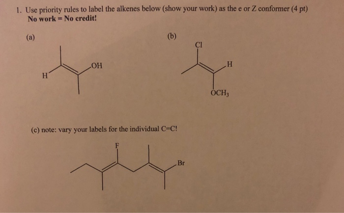 Solved 1. Use priority rules to label the alkenes below | Chegg.com