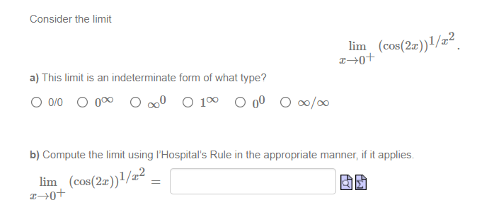 Solved Consider the limit lim (cos(2x))1/22 1+0+ a) This | Chegg.com