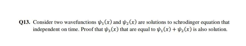 Solved Q13. Consider two wavefunctions w1(x) and 42(x) are | Chegg.com