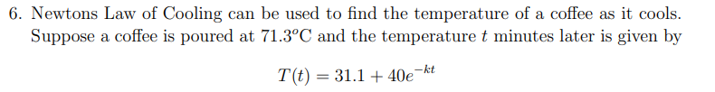 Solved 6. Newtons Law of Cooling can be used to find the | Chegg.com