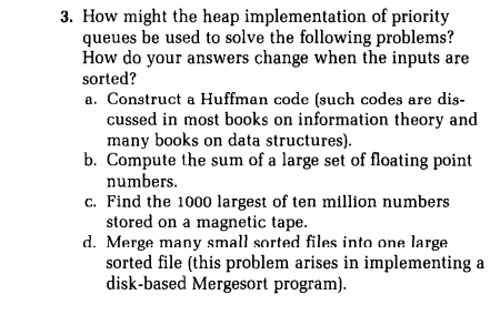 Solved 3. How might the heap implementation of priority | Chegg.com