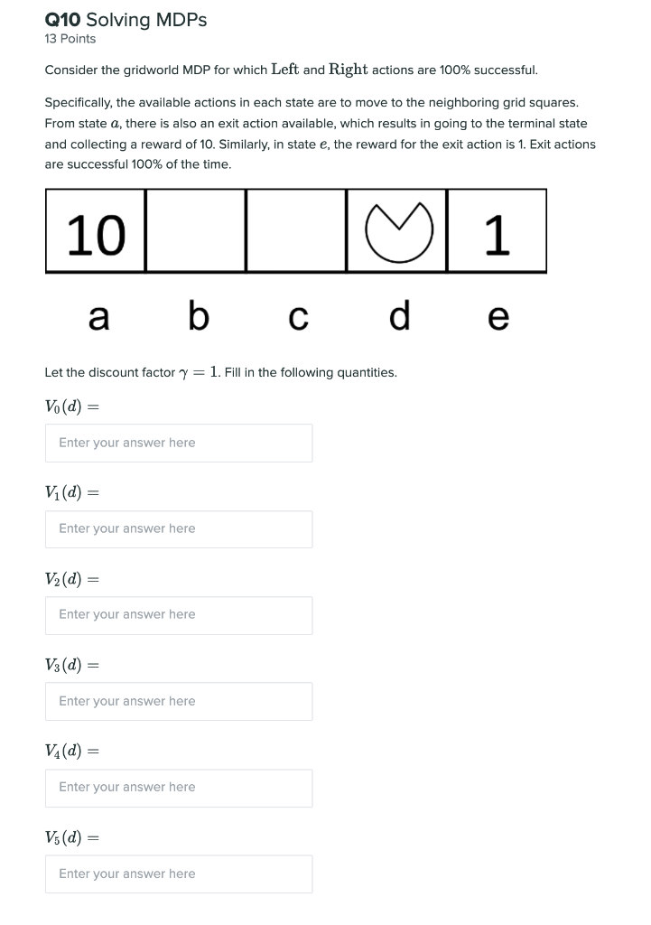 Q10 Solving MDPS 13 Points Consider the gridworld MDP | Chegg.com