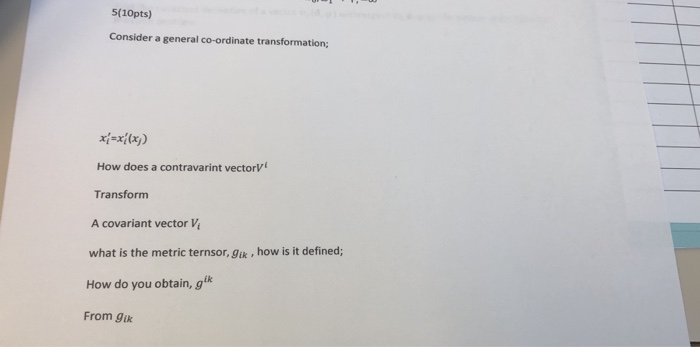 Solved 6 10pts The Covariant Derivative Of A Vector Vi Is