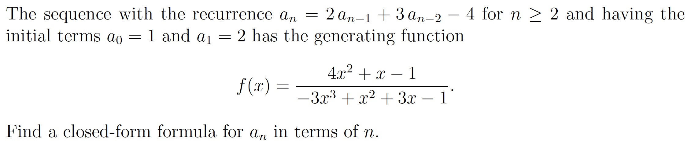 Solved The sequence with the recurrence an=2an−1+3an−2−4 for | Chegg.com