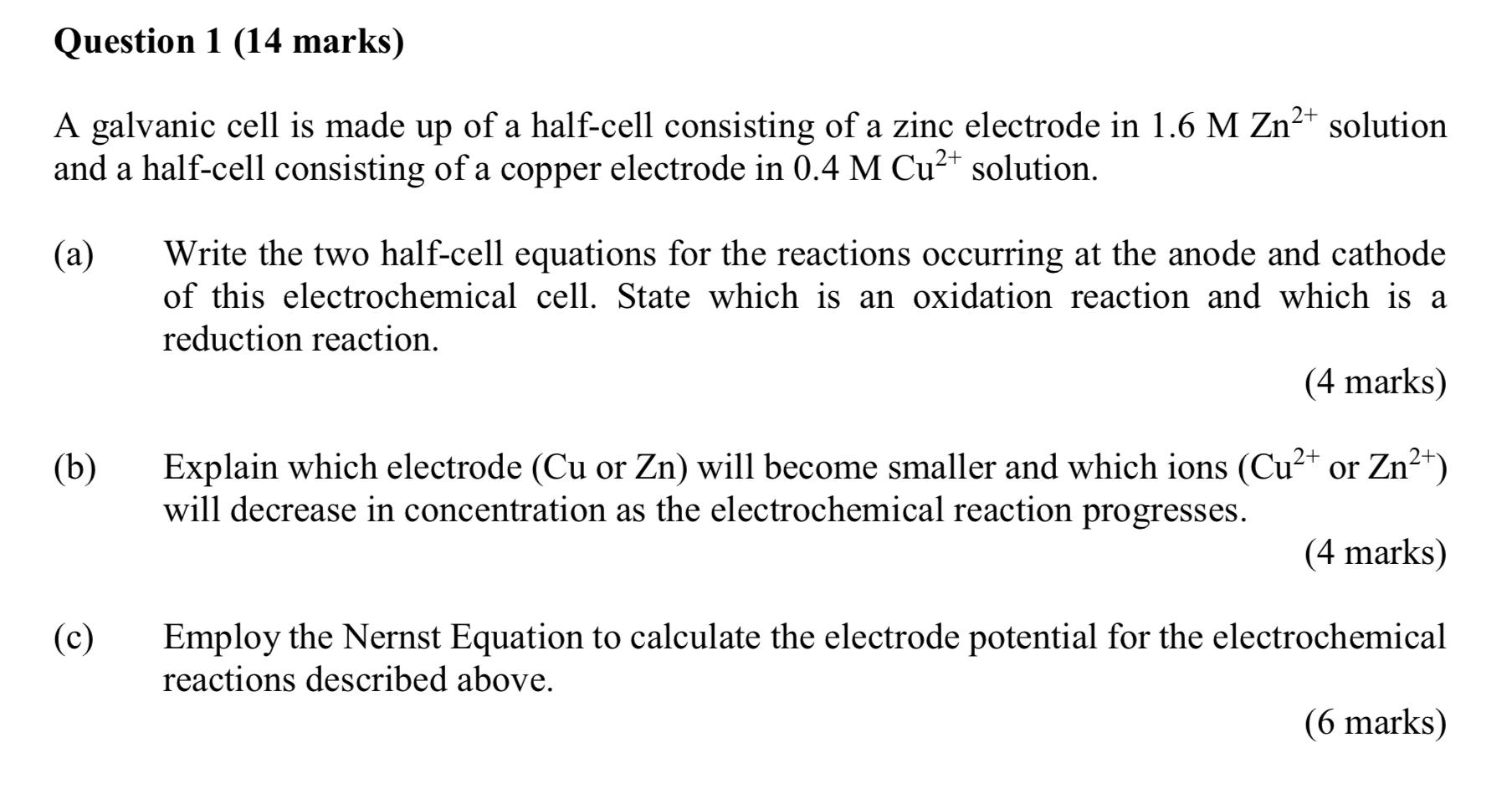 Solved A galvanic cell is made up of a half-cell consisting | Chegg.com