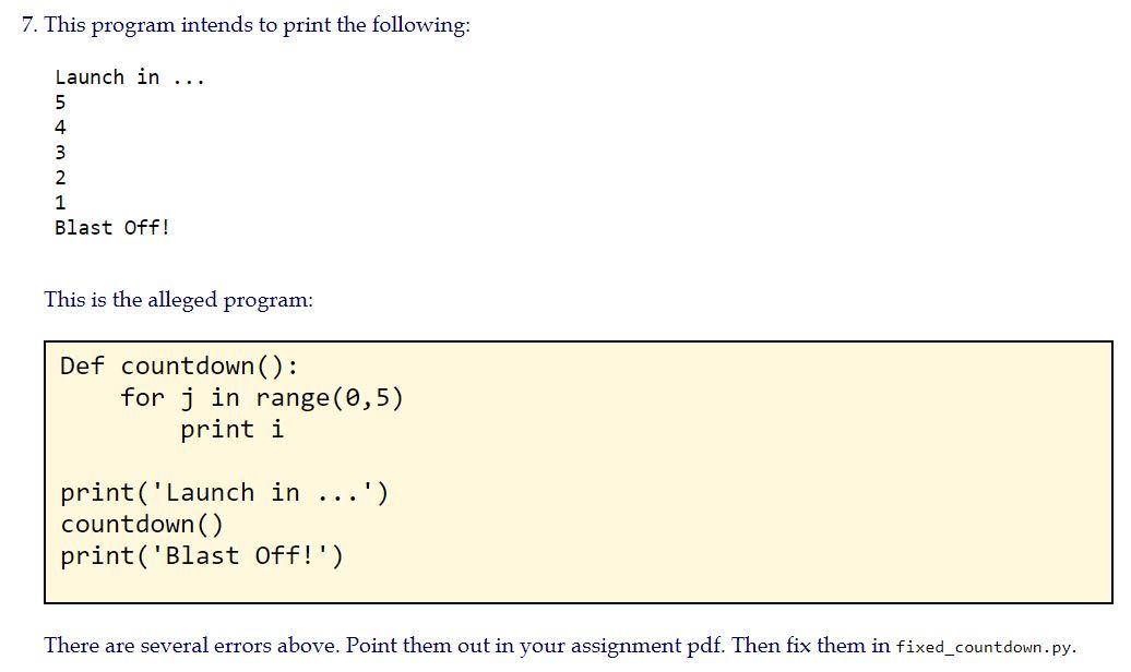 Solved 7. This program intends to print the following: | Chegg.com