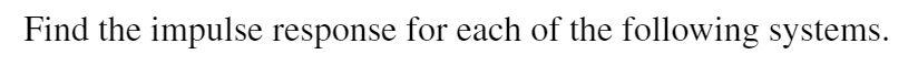 Solved Consider the following systems. State whether each is | Chegg.com
