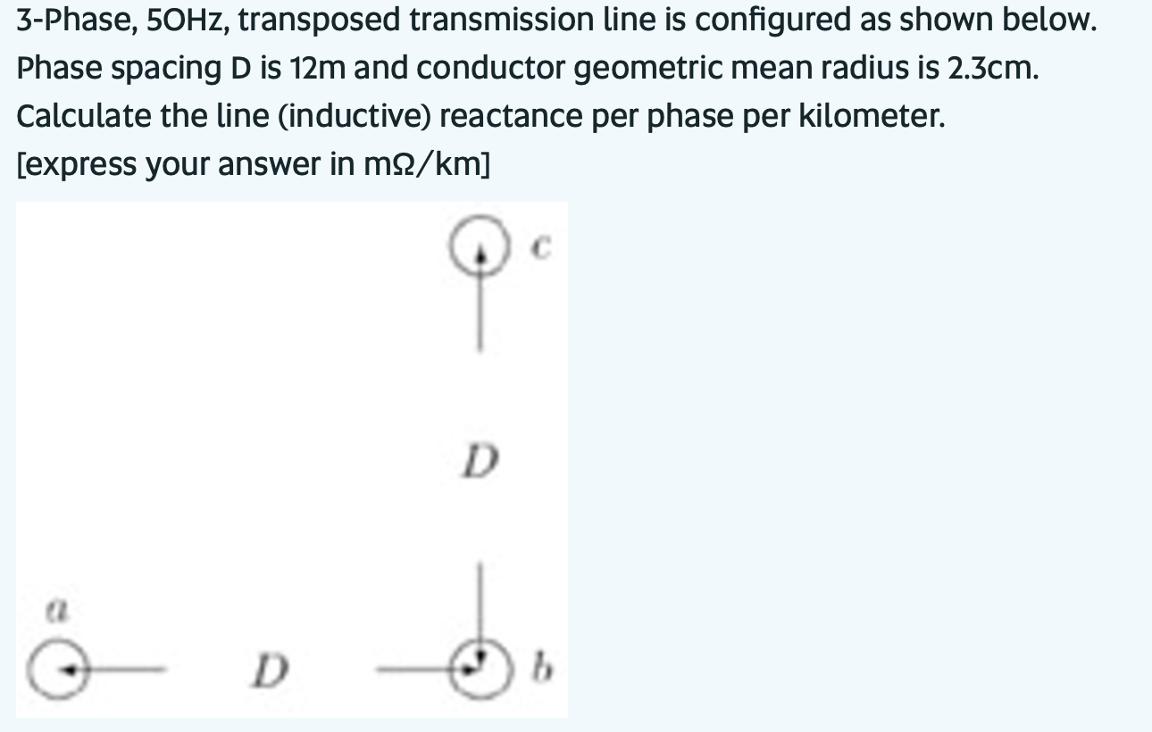 Solved 3-Phase, 5OHz, transposed transmission line is | Chegg.com