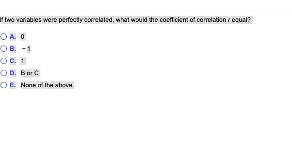 Solved If two variables were perfectly correlated, what | Chegg.com