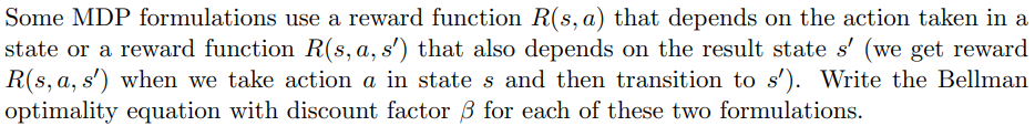 Some MDP formulations use a reward function R(s,a) | Chegg.com