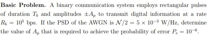 Solved Basic Problem. A binary communication system employs | Chegg.com