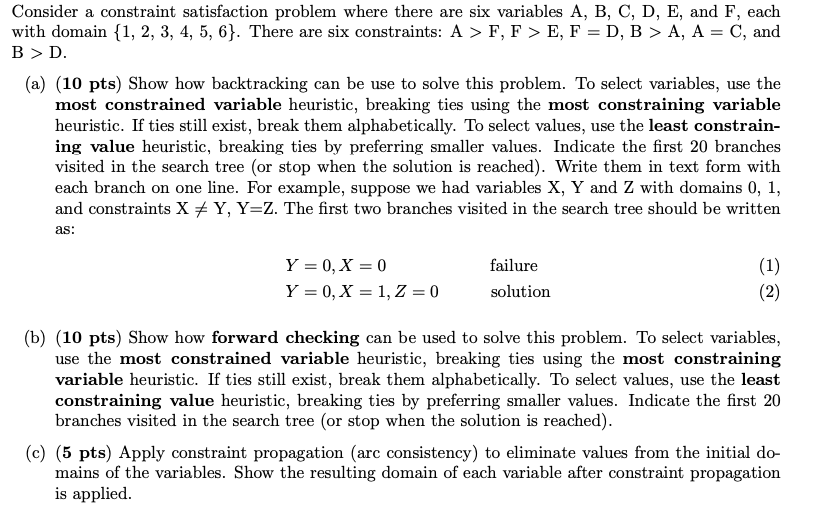 Solved Consider a constraint satisfaction problem where | Chegg.com