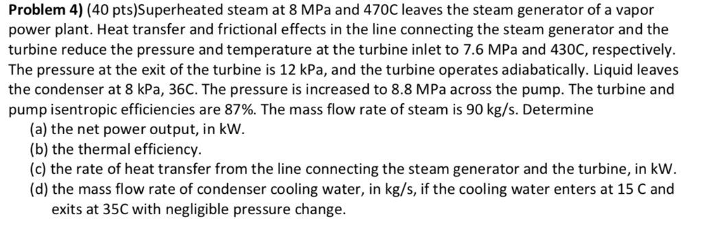 Solved Problem 4) (40 pts)Superheated steam at 8 MPa and | Chegg.com
