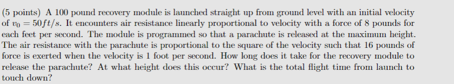Solved (5 points) A 100 pound recovery module is launched | Chegg.com