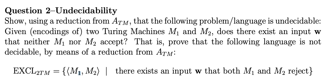 Solved Question 2-UndecidabilityShow, using a reduction from | Chegg.com