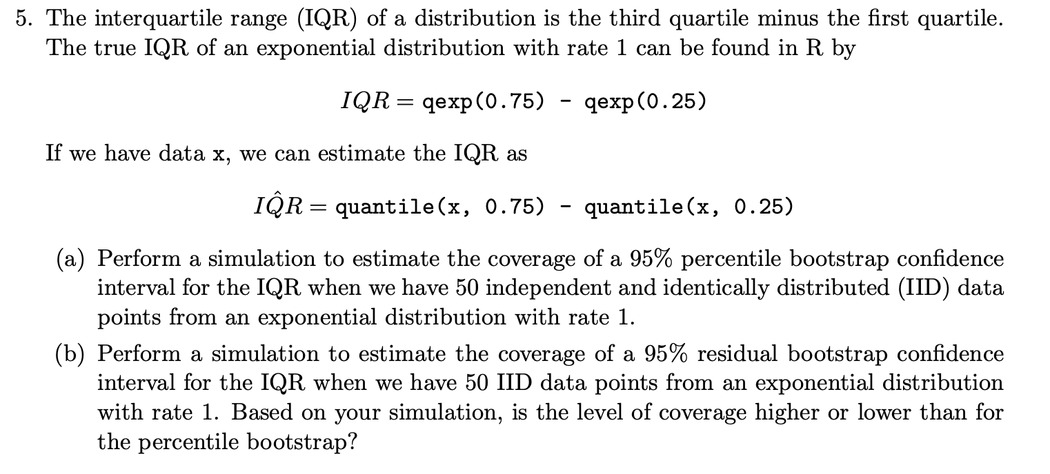 5. The interquartile range (IQR) of a distribution is | Chegg.com