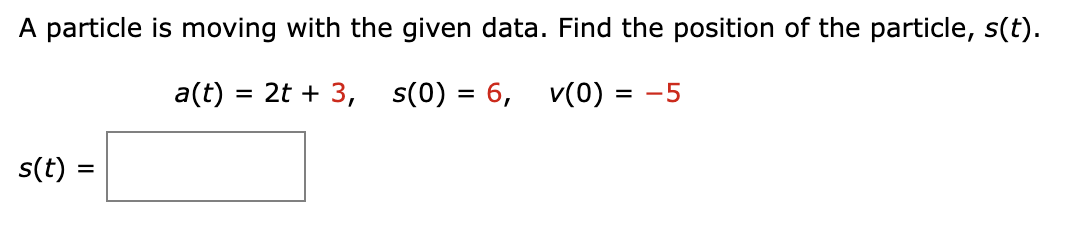 Solved A particle is moving with the given data. Find the | Chegg.com