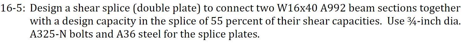 Solved 16-5: Design a shear splice (double plate) to connect | Chegg.com