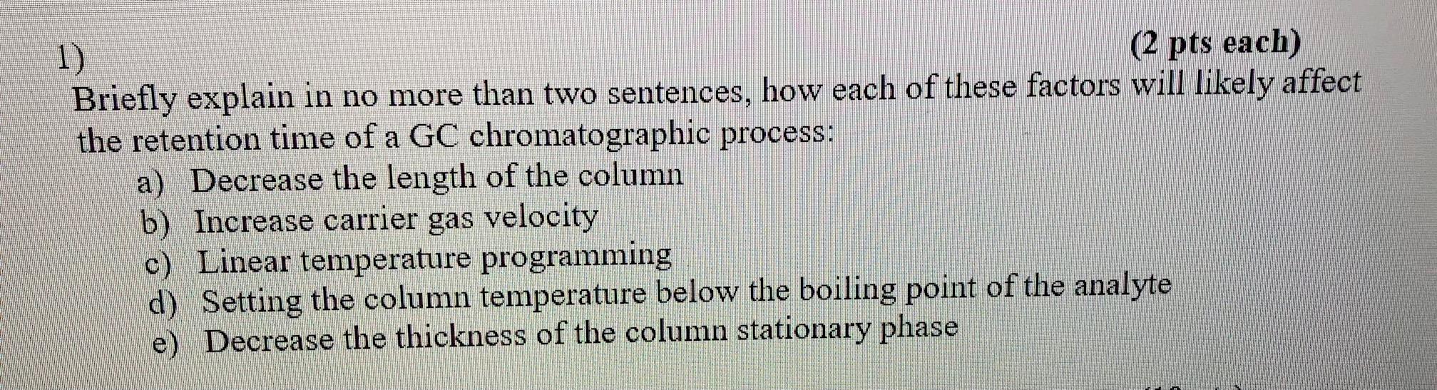 Solved 1) Briefly explain in no more than two sentences, how | Chegg.com