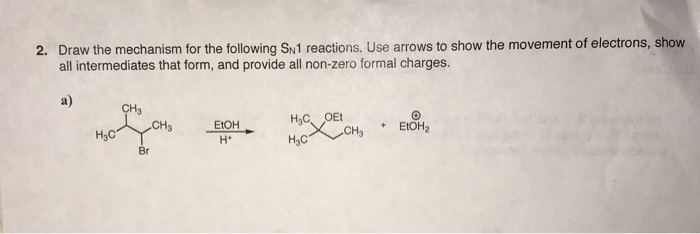 Solved 2. Draw the mechanism for the following SN1 | Chegg.com