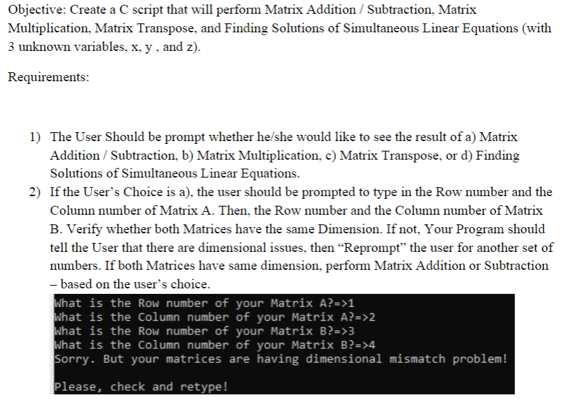 Solved Objective: Create a C script that will perform Matrix | Chegg.com