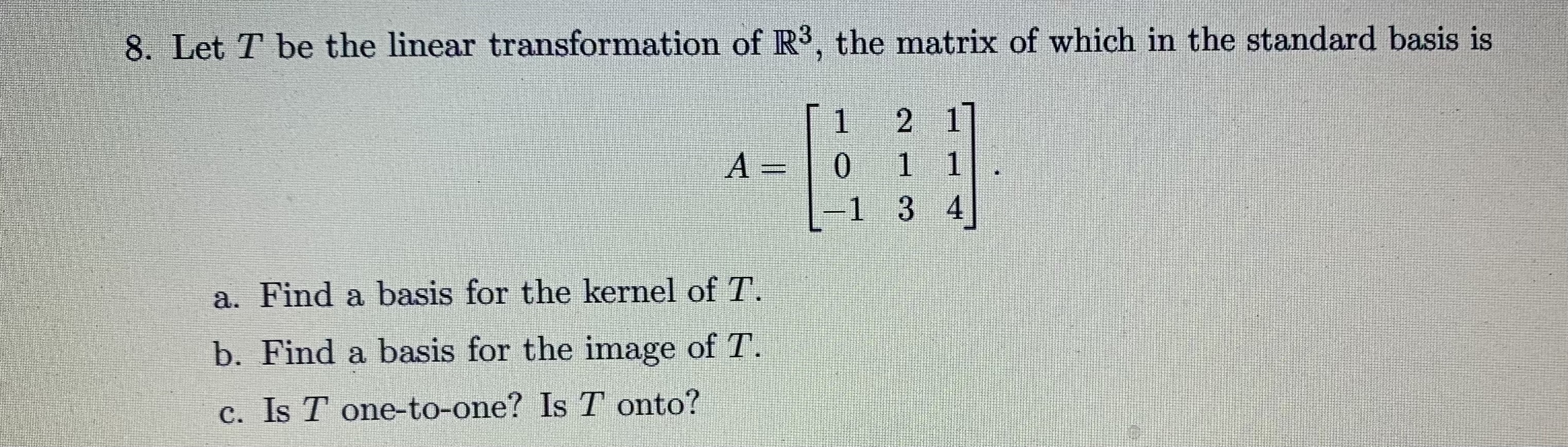 Solved 8 Let T Be The Linear Transformation Of